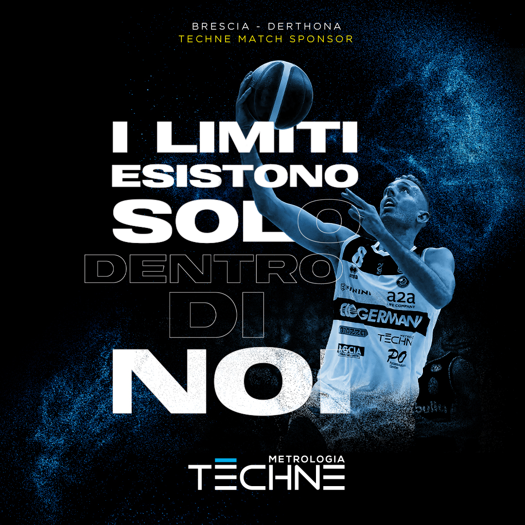 TECHNE Match Sponsor di Pallacanestro Brescia vs Derthona